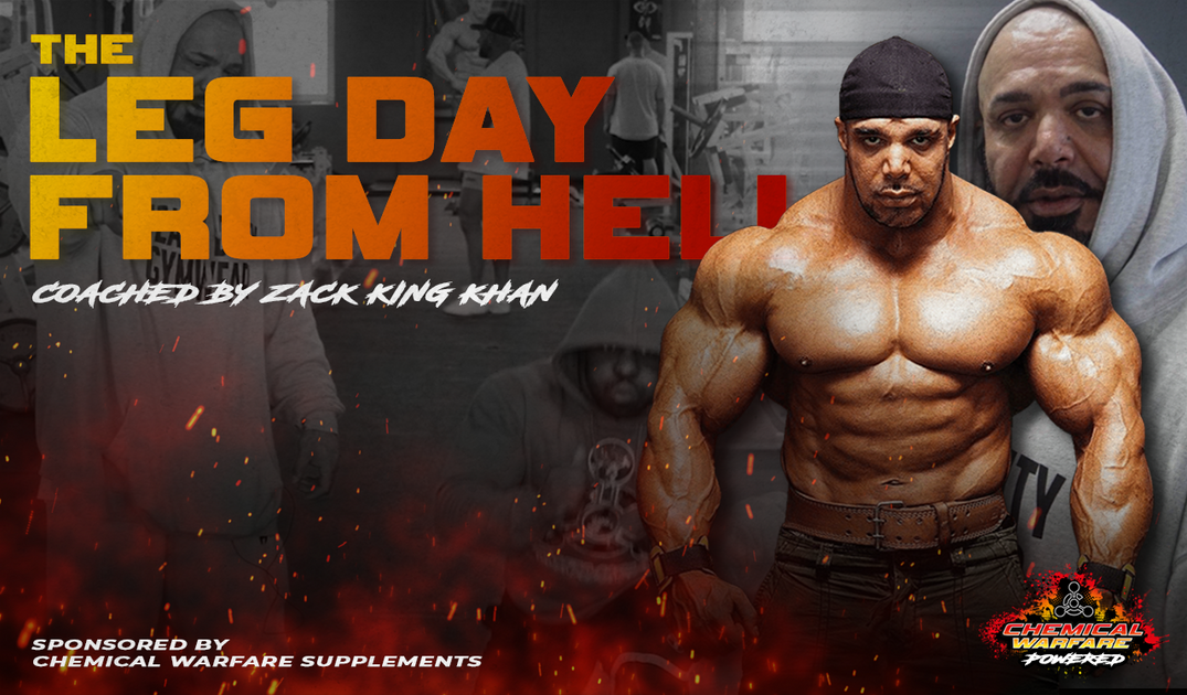 The Leg Day From Hell | Zack King Khan | Pro Bodybuilder – Chemical Warfare